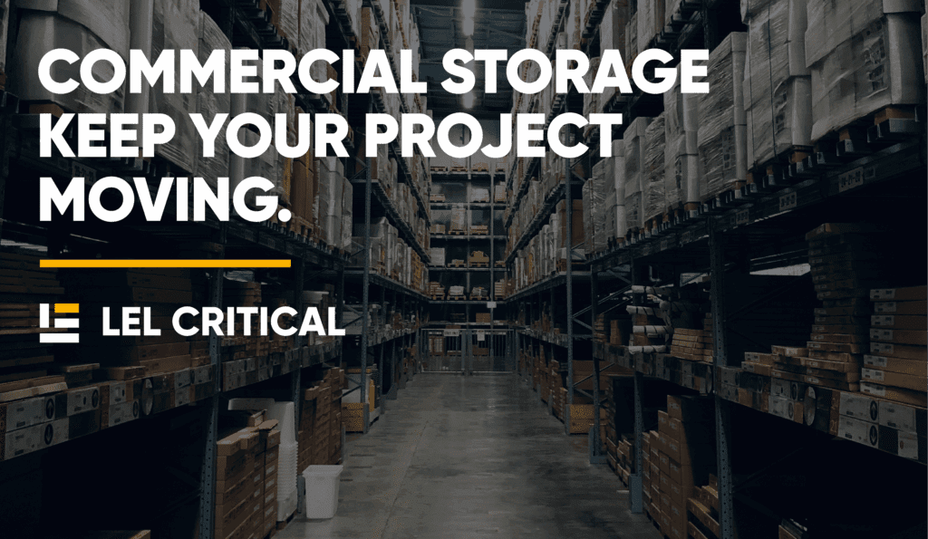 Commercial Storage That Keeps Your Project Moving - LEL Critical