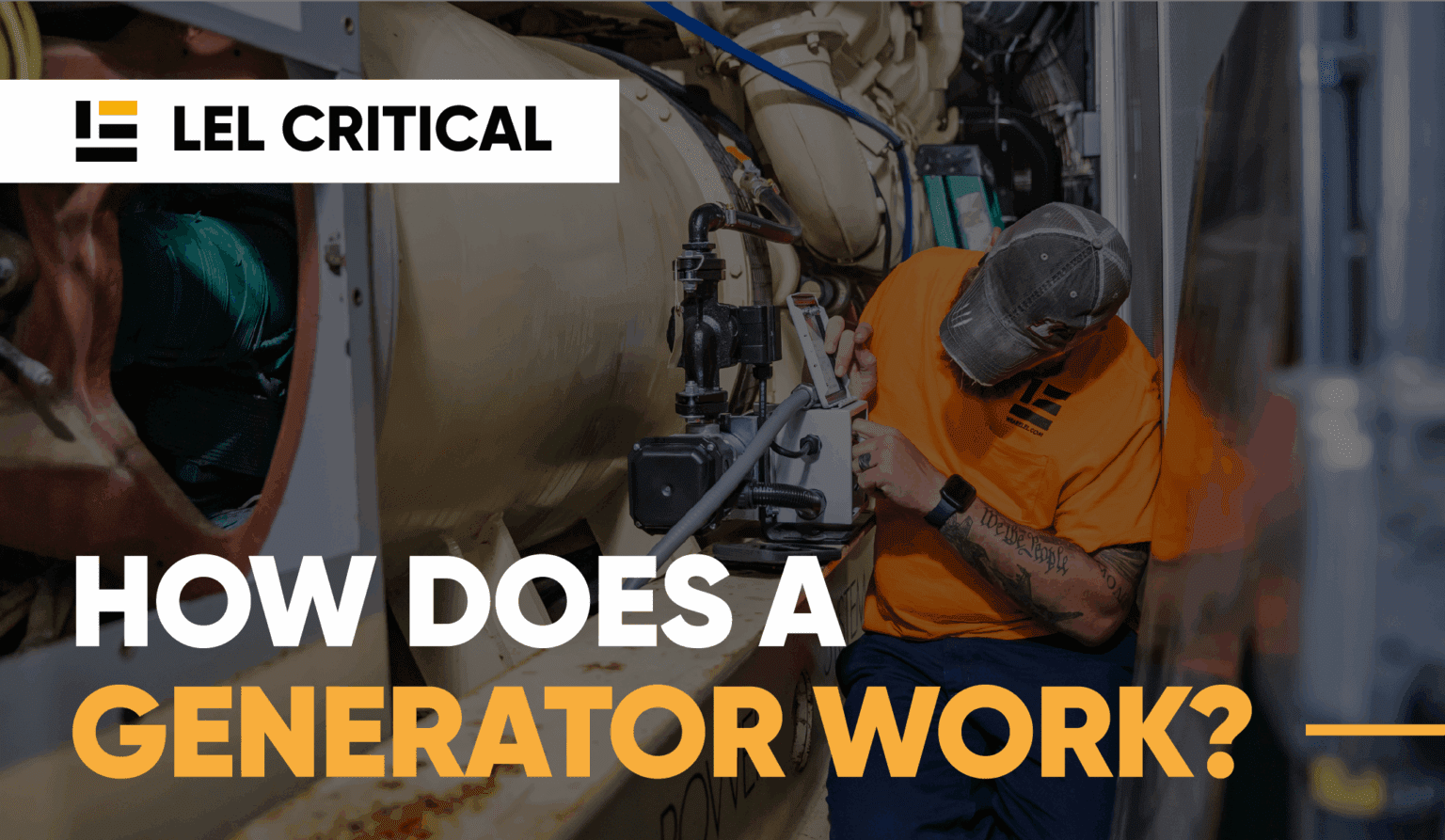 How Does a Generator Work? A Complete Industrial Guide - LEL Critical